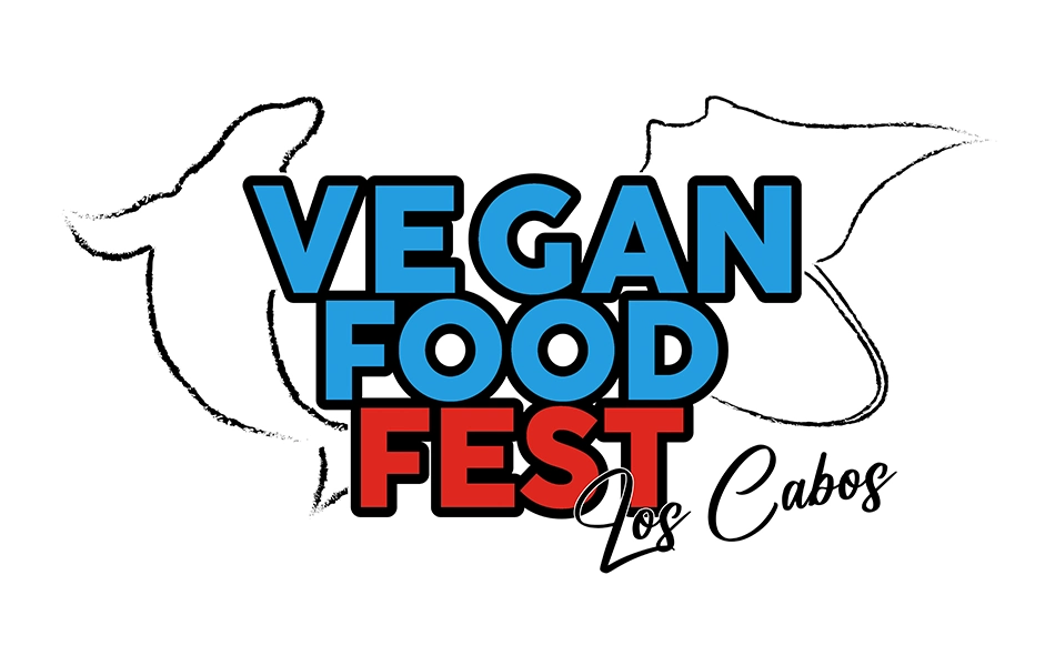 VEGAN FOOD FEST LOS CABOS 2024 - Destino Magazine